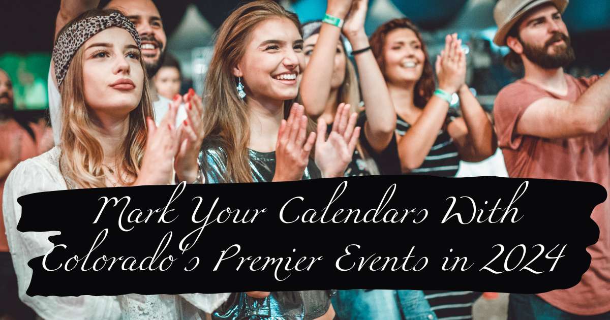 Colorado's Premier Events in 2024